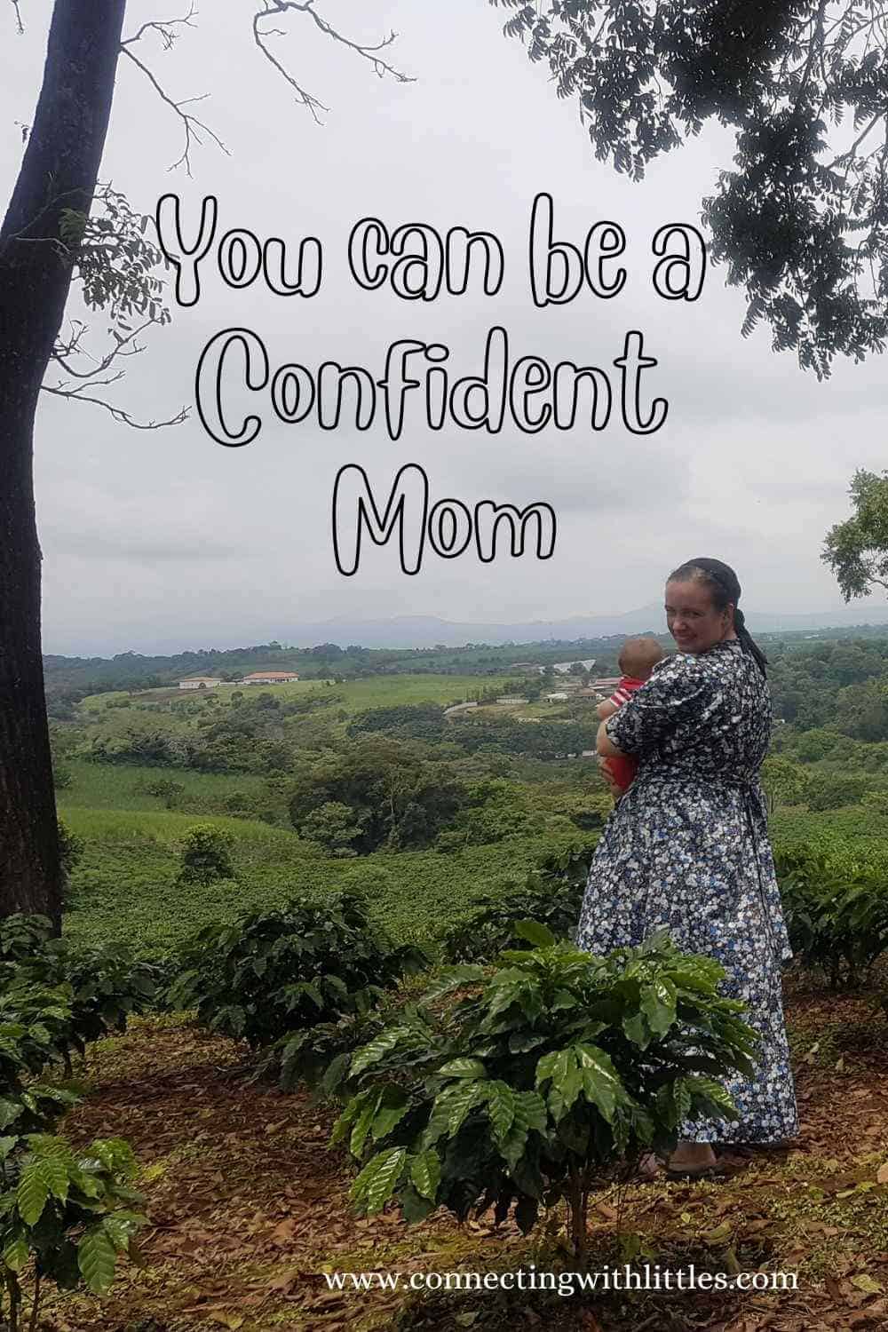 You can be a Confident Mom (Even if you mother differently)