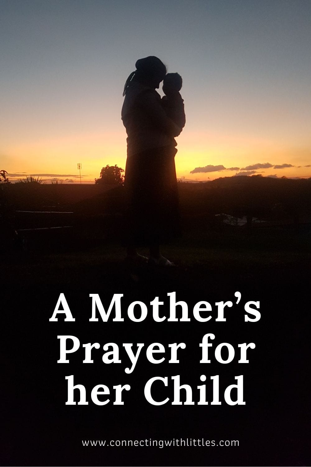 A Mother's Prayer for her Child (How to Pray for Your Child ...