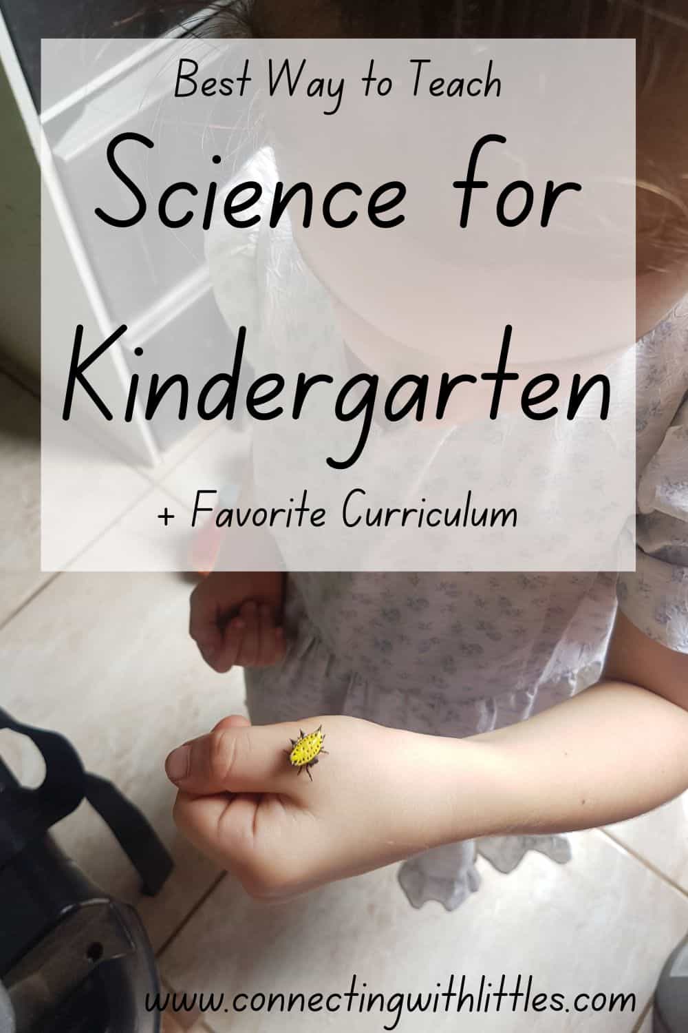 Best Way to Teach Science for Kindergarten (+ Easy Curriculum ...
